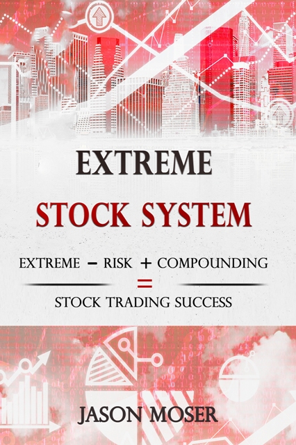 Extreme Stock System for Easy Low Risk Trading